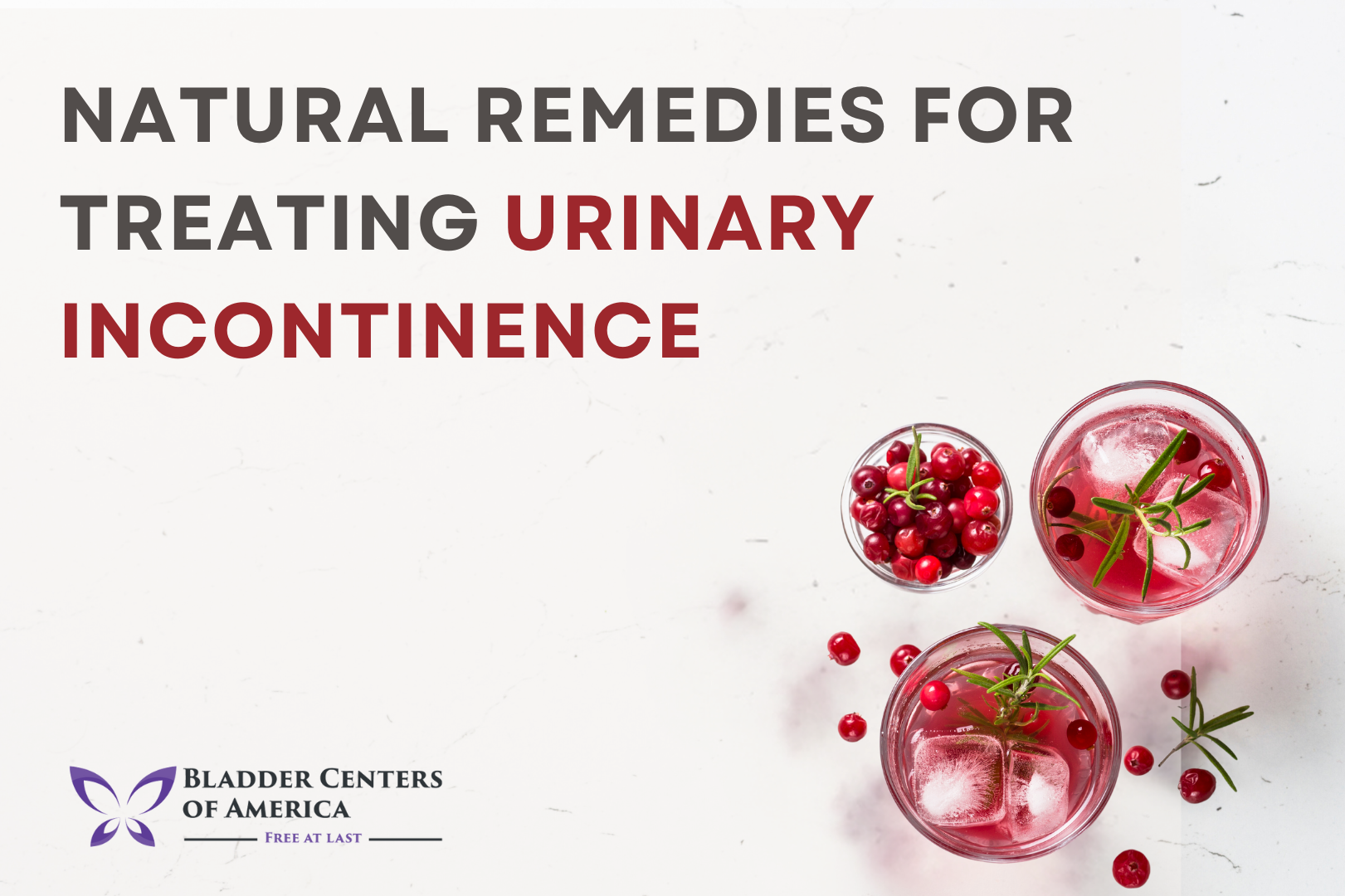Natural Remedies for Treating Urinary Incontinence | Bladder Centers of ...