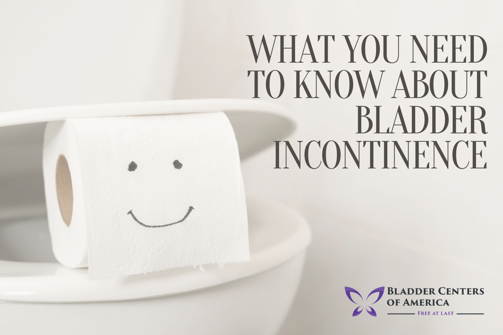 What You Need To Know About Bladder Incontinence Bladder Centers Of